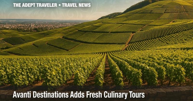 Avanti Destinations Adds Fresh Culinary Tours for Custom FIT Vacations