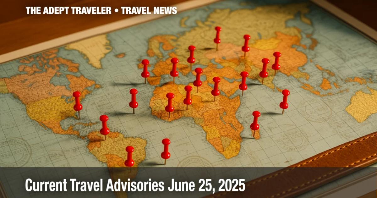 Current Travel Advisories 2025: What U.S. Travelers Must Know