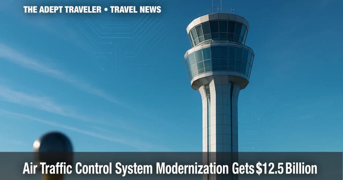 Air Traffic Control System Modernization Gets $12.5 Billion Boost