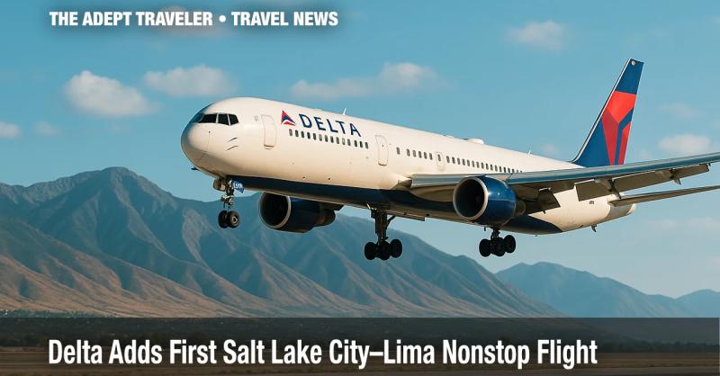 Delta Adds First Salt Lake City-Lima Nonstop Flight
