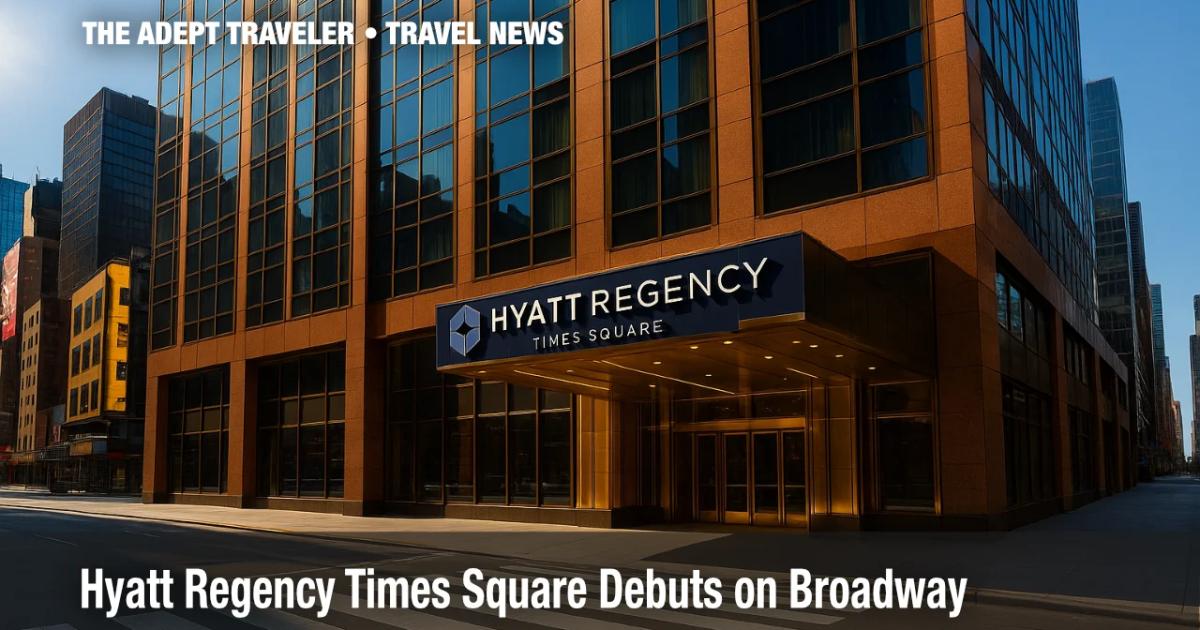 Hyatt Regency Times Square Debuts on Broadway