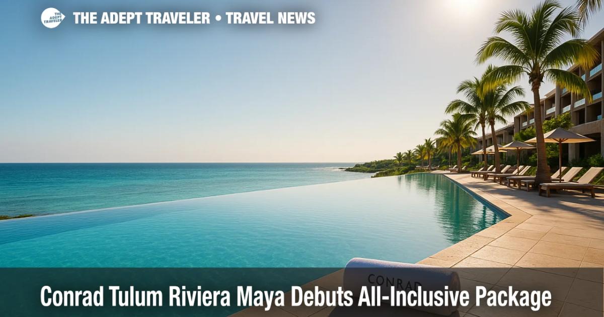 Conrad Tulum Riviera Maya Debuts Summer All-Inclusive Package