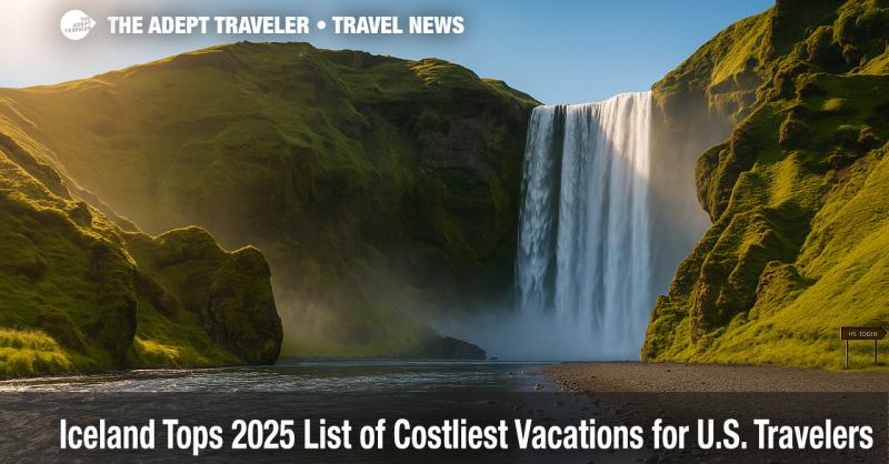 Iceland Tops 2025 List of Costliest Vacations for U.S. Travelers