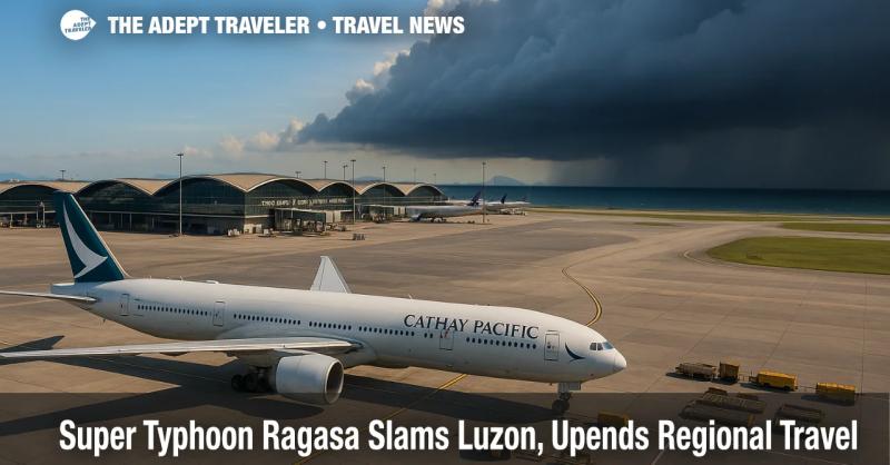 Super Typhoon Ragasa slams Luzon, upends regional travel