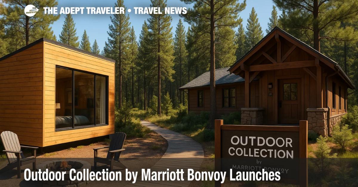 Marriott's Outdoor Collection debuts with cabins, Trailborn, and a new ...