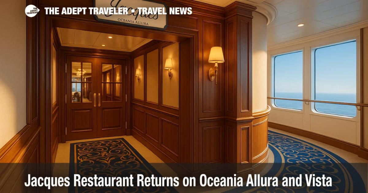Jacques restaurant returns on Oceania Allura and Vista