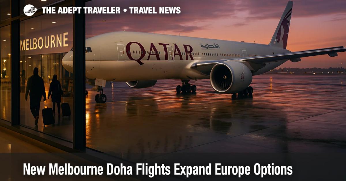 New Melbourne Doha Flights Expand Europe Options