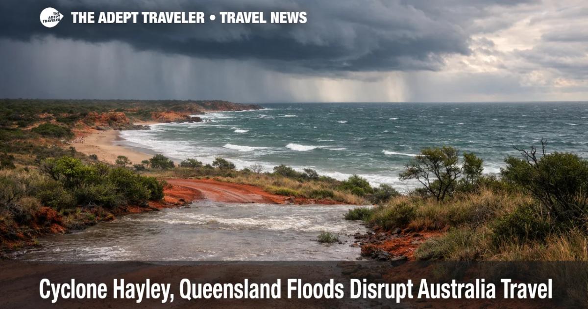 Cyclone Hayley, Queensland Floods Disrupt Australia Travel
