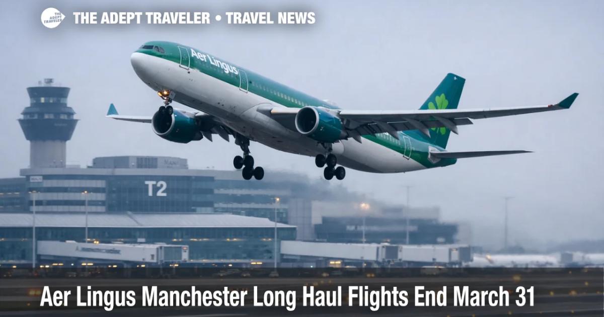 Aer Lingus Manchester Long Haul Flights End March 31