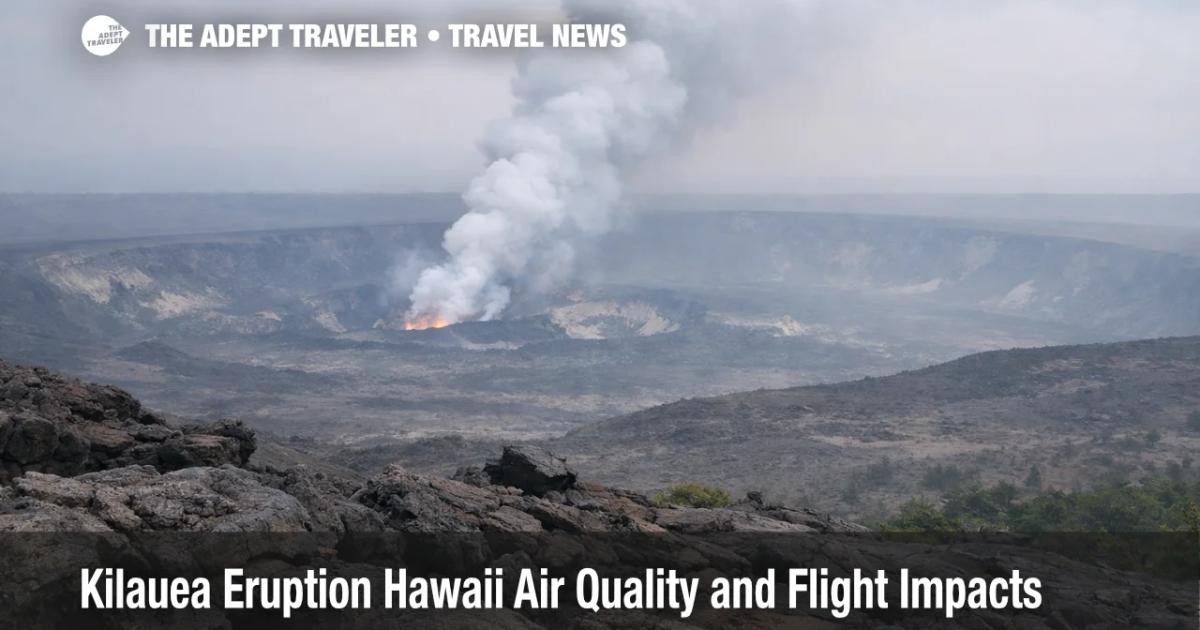 Kilauea Eruption Hawaii Air Quality and Flight Impacts
