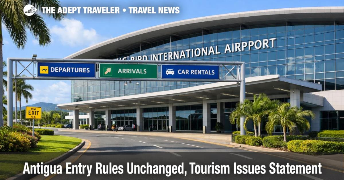 Antigua Entry Rules Unchanged, Tourism Issues Statement