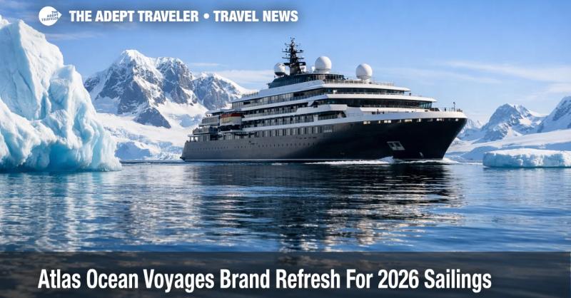 Atlas Ocean Voyages Brand Refresh For 2026 Sailings