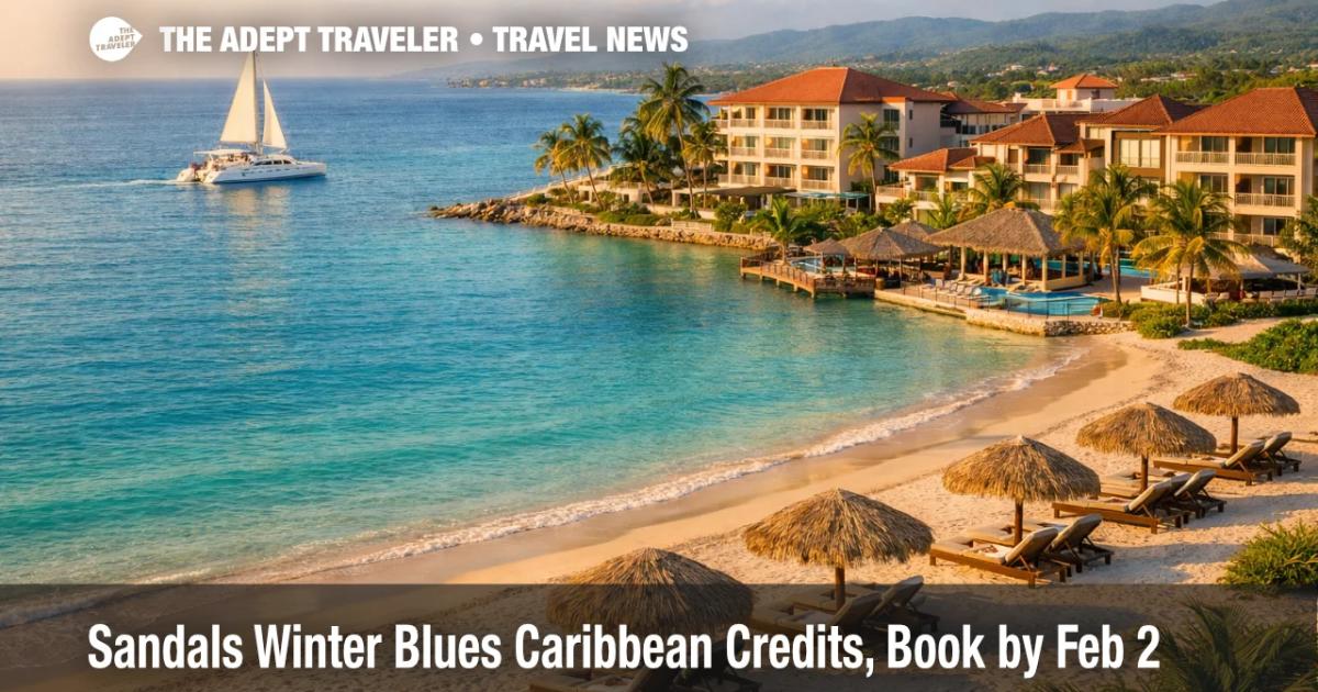 Sandals Winter Blues Caribbean Credits, Book by Feb 2